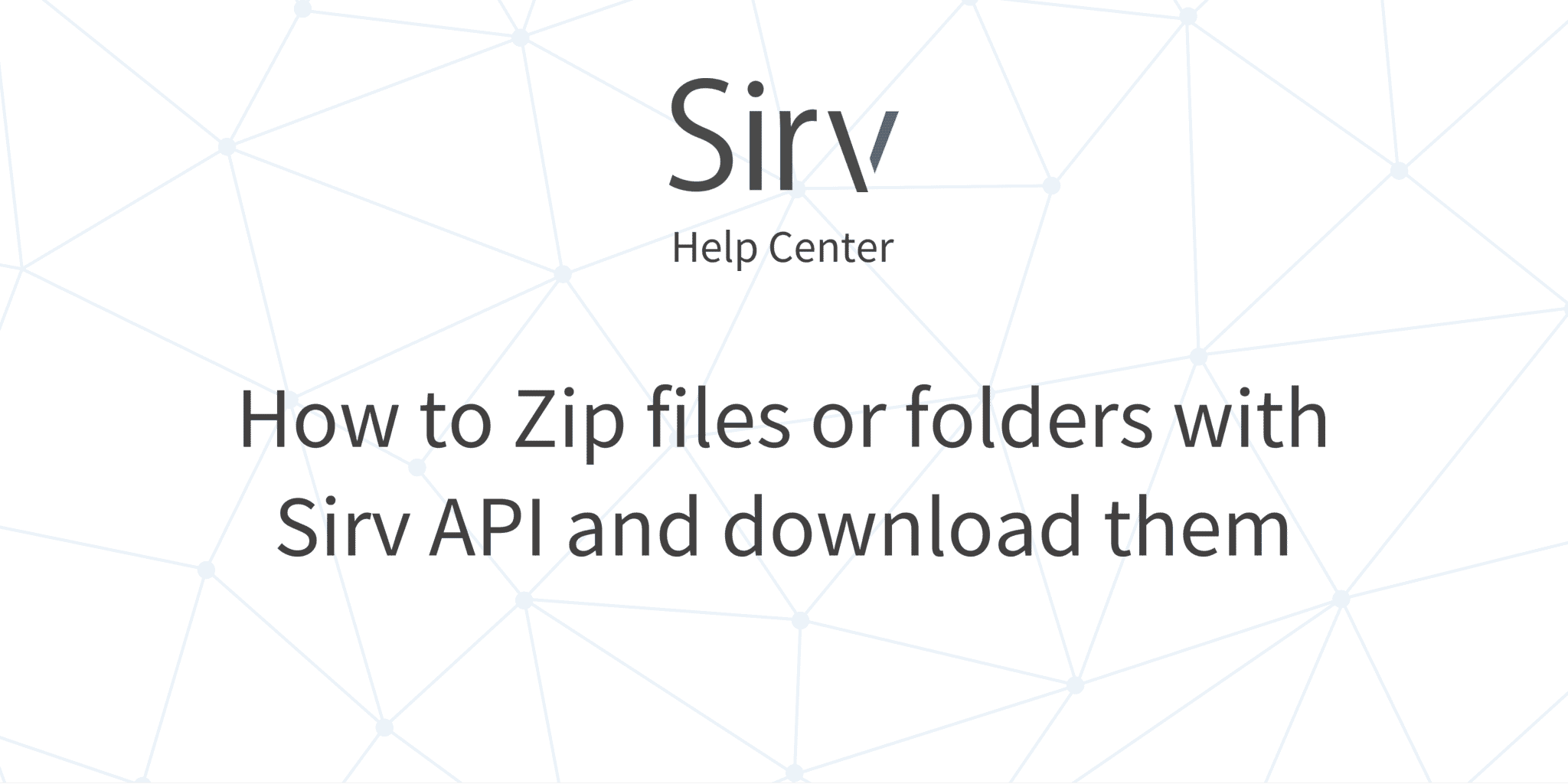 How To Zip Files Or Folders With Sirv Api And Download Them